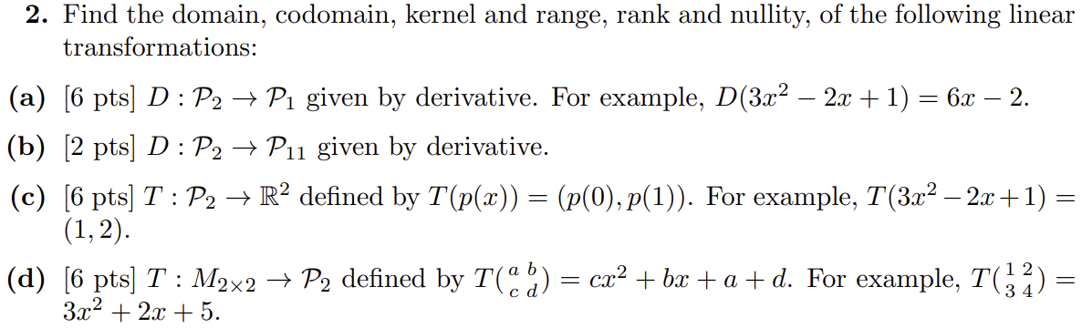 Solved 2. Find the domain, codomain, kernel and range, rank | Chegg.com