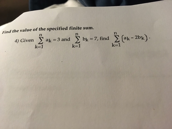 Solved Find the value of the specified finite sum. Given | Chegg.com