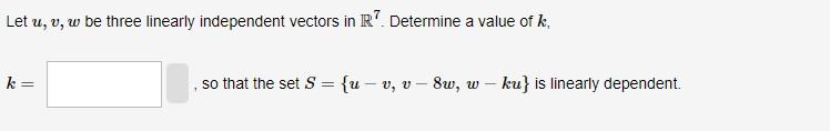 Solved Let u,v,w be three linearly independent vectors in | Chegg.com