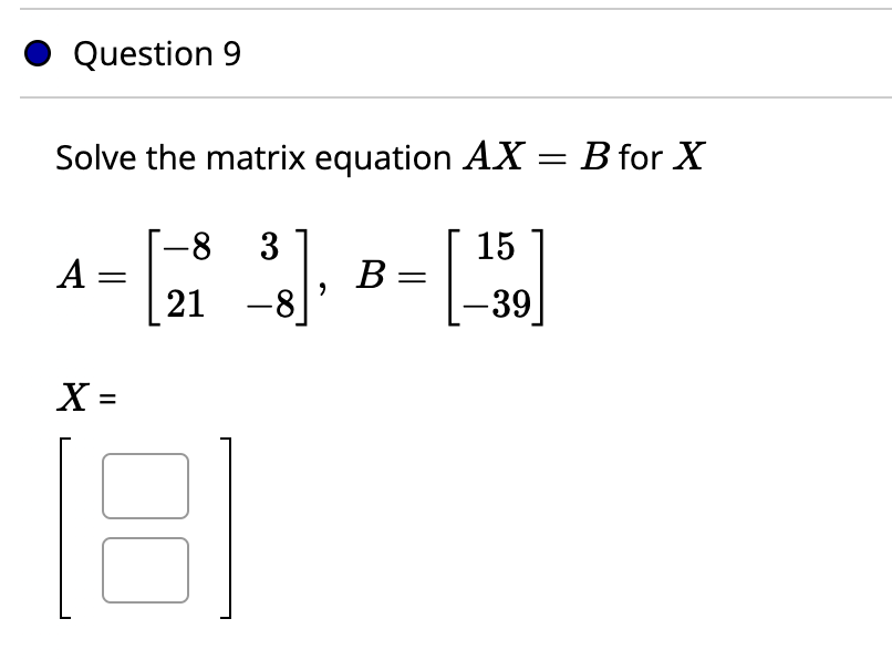 Solved Solve the matrix equation AX=B for X | Chegg.com