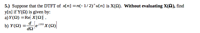 Solved 1.) A discrete-time function x[n] =a"u[n], |a|