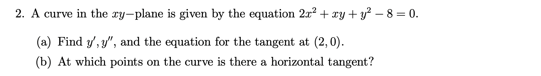 Solved 2. A curve in the xy-plane is given by the equation | Chegg.com