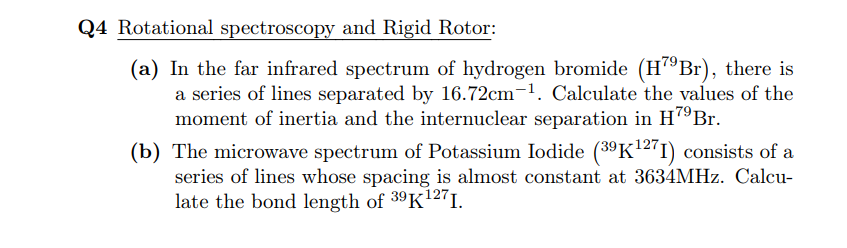 Solved Q4 ﻿Rotational spectroscopy and Rigid Rotor:(a) ﻿In | Chegg.com