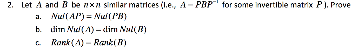 Solved 2. Let A and B be nxn similar matrices (i.e., A= PBP- | Chegg.com