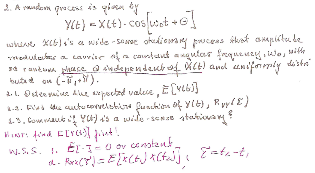Solved 2. A random process is given by y(t)=x(t)⋅cos[ω0t+Θ] | Chegg.com