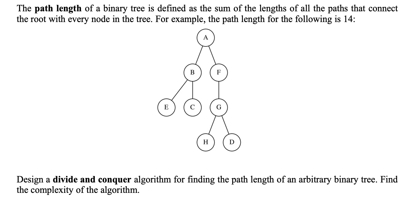 Solved The path length of a binary tree is defined as the | Chegg.com