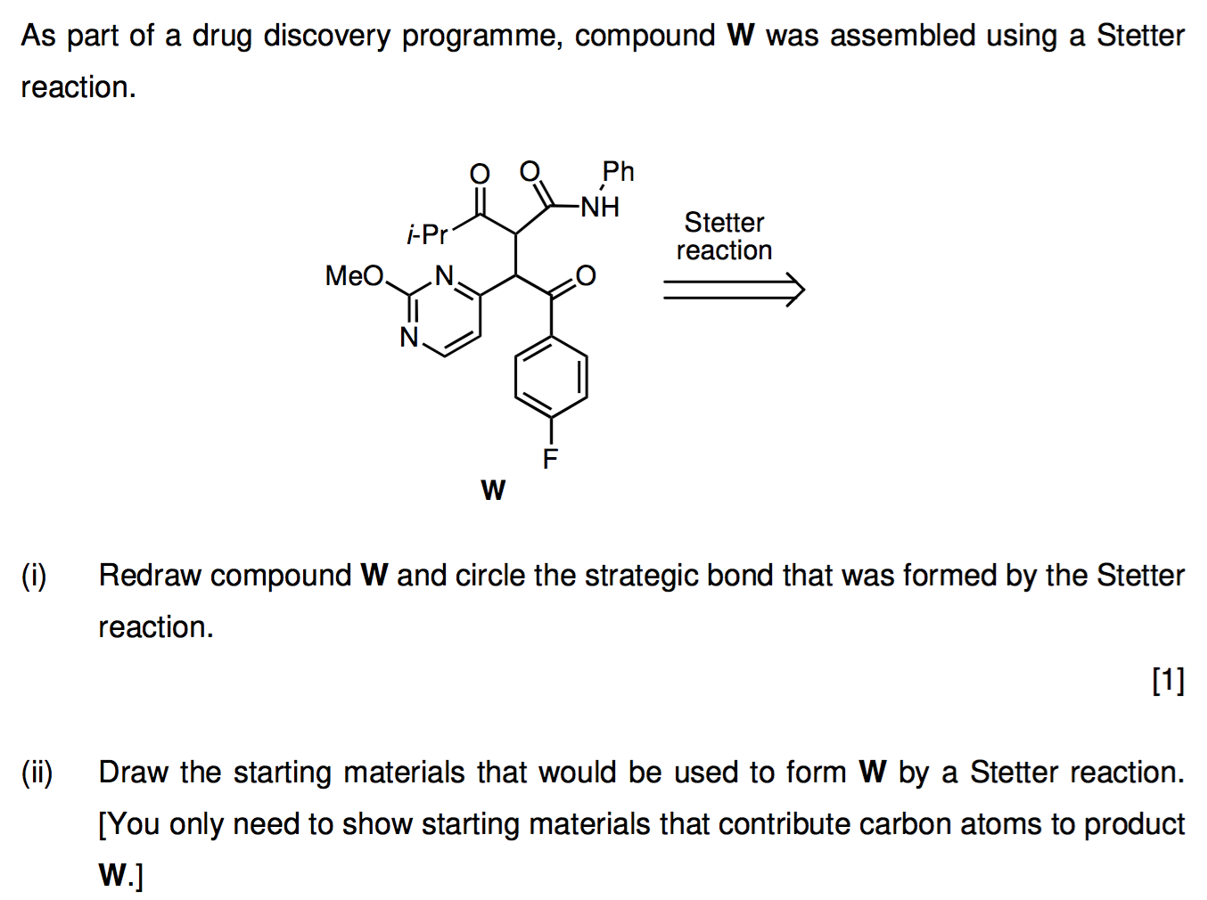 Solved As part of a drug discovery programme, compound W was | Chegg.com