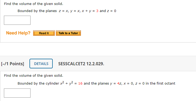 Solved Find the volume of the given solid. Bounded by the | Chegg.com