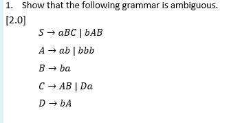 Solved 1. Show that the following grammar is ambiguous. | Chegg.com