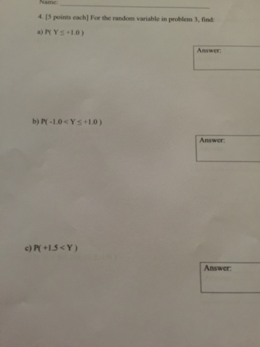 Solved Name: . [20 points] Sketch the following probability | Chegg.com