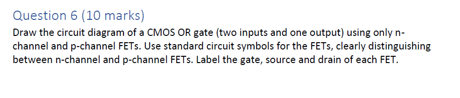 Solved Question 6 (10 marks) Draw the circuit diagram of a | Chegg.com