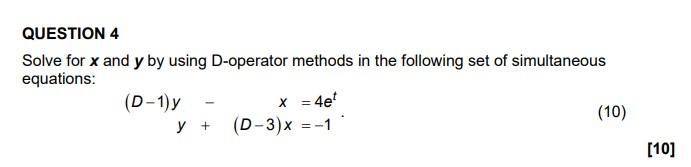 Solved QUESTION 4 Solve for x and y by using D-operator | Chegg.com