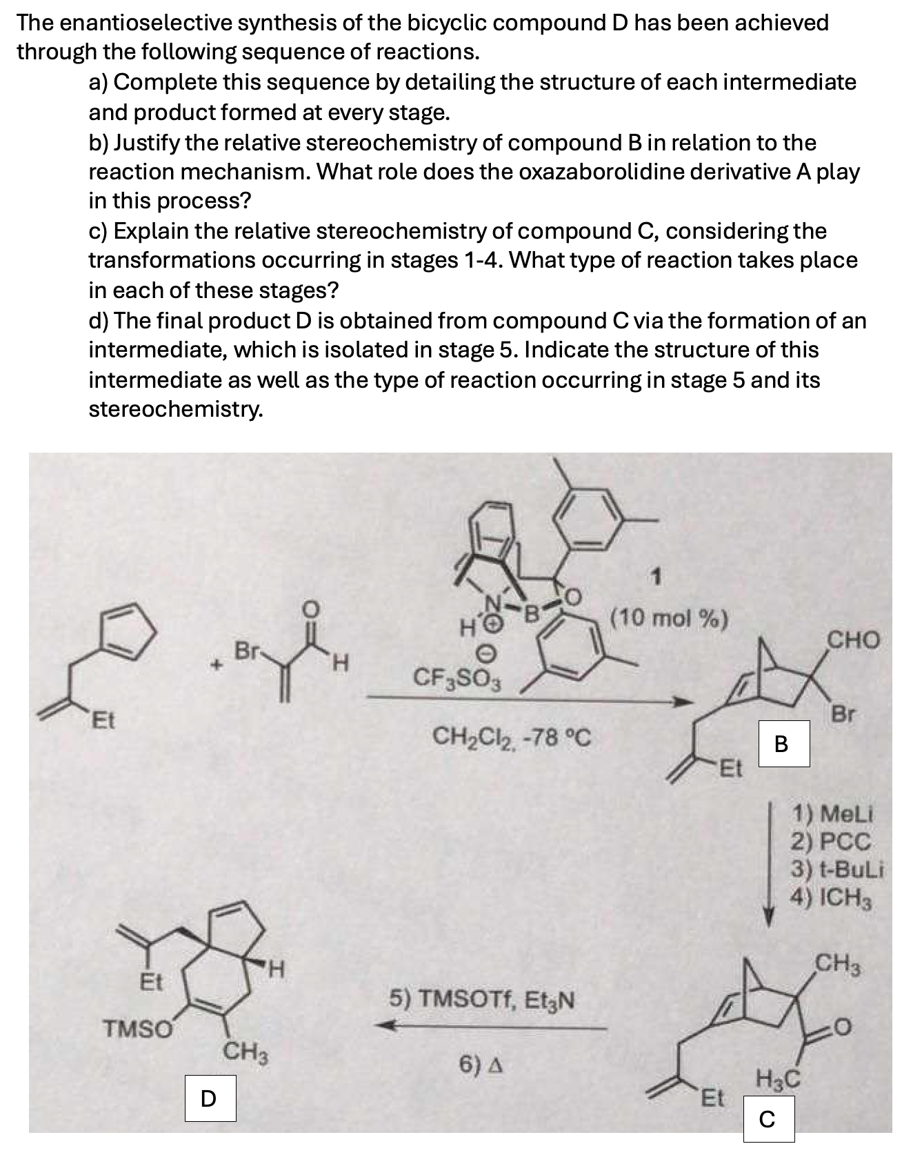 Solved The enantioselective synthesis of ﻿the bicyclic | Chegg.com