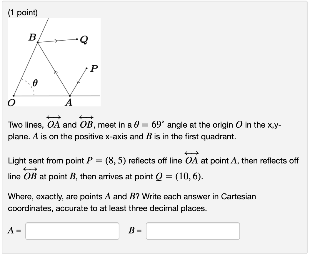 Solved (1 point) Two lines, OA and OB, meet in a 0 = 69° | Chegg.com