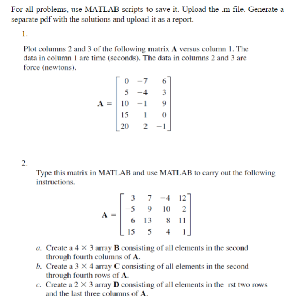 For all problems, use MATLAB scripts to save it. | Chegg.com