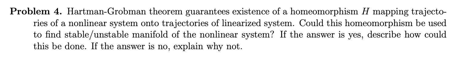 Solved Problem 4. Hartman-Grobman theorem guarantees | Chegg.com