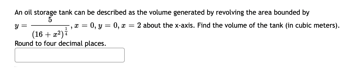 Solved An oil storage tank can be described as the volume | Chegg.com