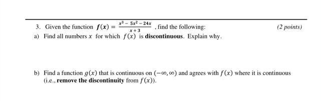 Solved 3. Given the function f(x)=x+3x3−5x2−24x, find the | Chegg.com