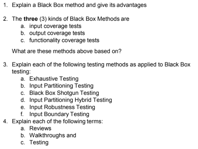 Solved 1. Explain a Black Box method and give its advantages | Chegg.com