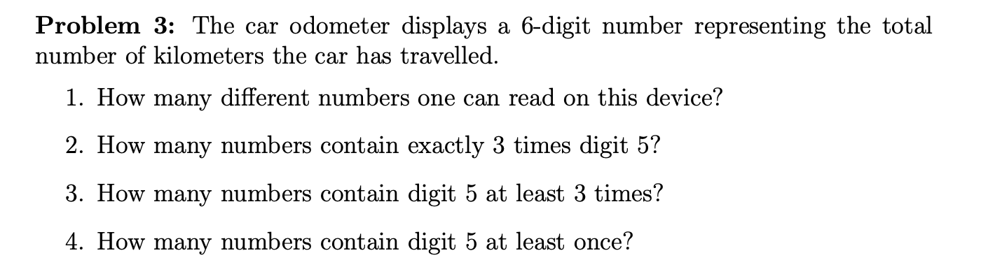 Solved Problem 3: The car odometer displays a 6-digit number | Chegg.com