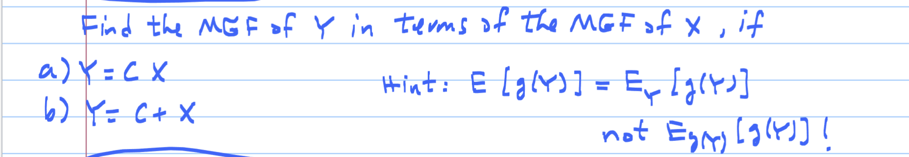 Solved Find the MEF of Y in terms of the MGF of X, if a) | Chegg.com