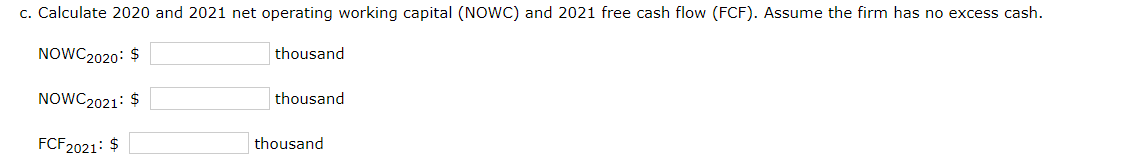 Solved c. ﻿Calculate 2020 ﻿and 2021 ﻿net operating working | Chegg.com