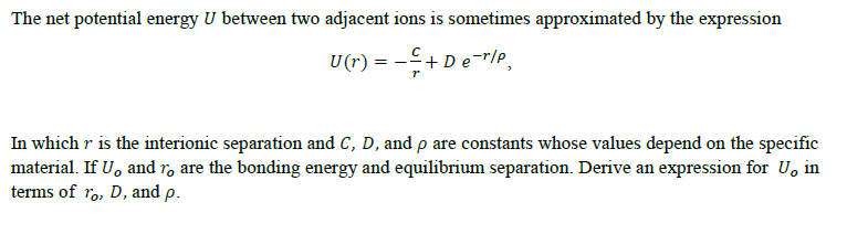 Solved U(r)=−rc+De−r/ρ In which r is the interionic | Chegg.com
