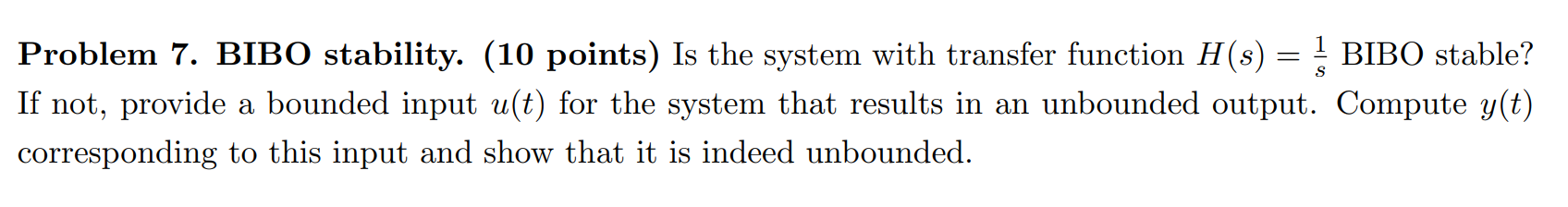 Solved Problem 7. BIBO stability. (10 points) Is the system | Chegg.com