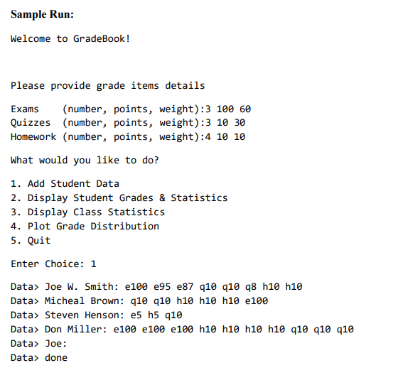 Solved Sample Run: Welcome to GradeBook! Please provide | Chegg.com