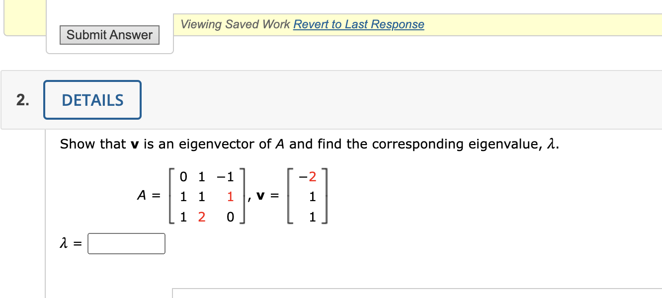 Solved Show that v is an eigenvector of A and find the | Chegg.com