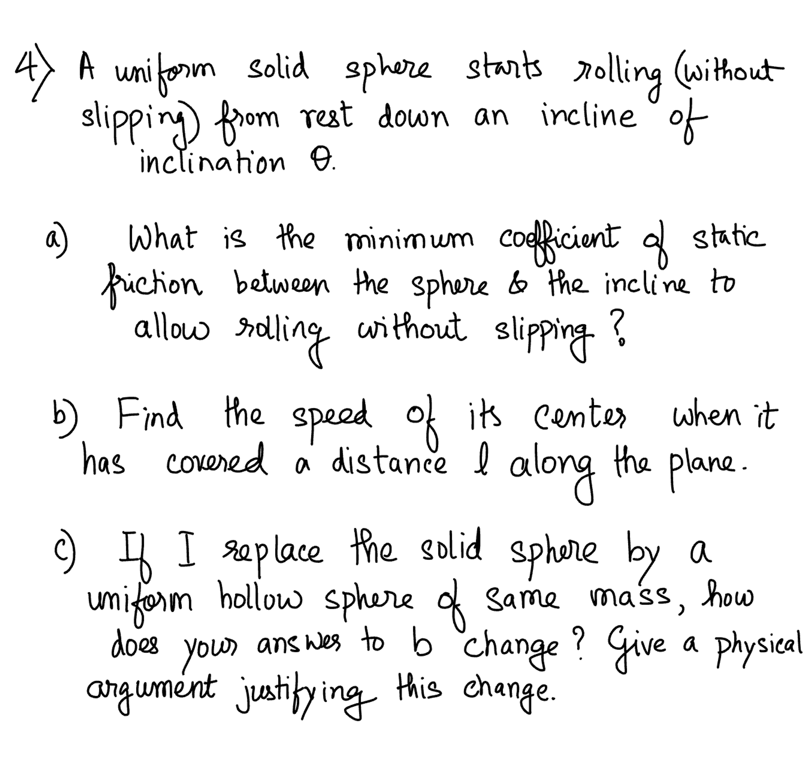 Solved A uniform solid sphere starts rolling | Chegg.com