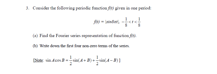 Solved 3. Consider the following periodic function f(t) | Chegg.com