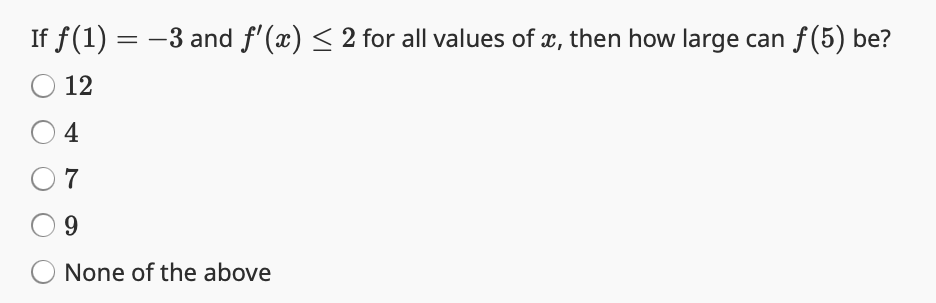 Solved If f(1)=-3 ﻿and f'(x)≤2 ﻿for all values of x, ﻿then | Chegg.com