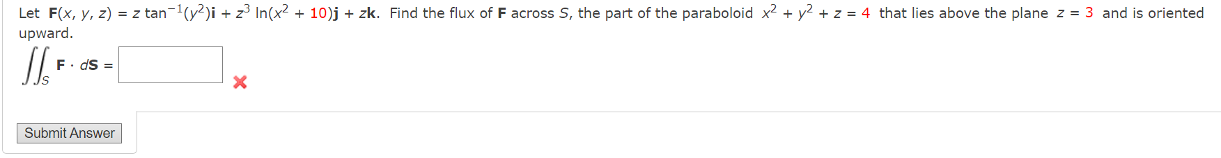 Solved + + Let F(x, y, z) = z tan-1(y2)i + 23 In(x2 + 10)j + | Chegg.com