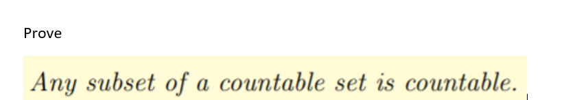 Solved Prove Any subset of a countable set is countable. | Chegg.com