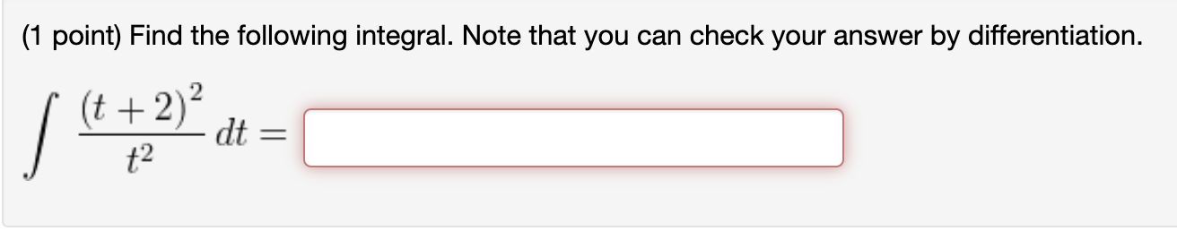 Solved (1 ﻿point) ﻿Find the following integral. Note that | Chegg.com
