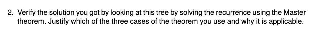 Solved T(1)=1T(n)=3T(n/5)+n2 if n>1 1. Draw a tree | Chegg.com