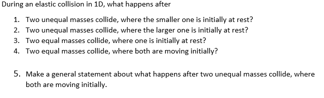 Solved During an elastic collision in 1D, what happens after | Chegg.com