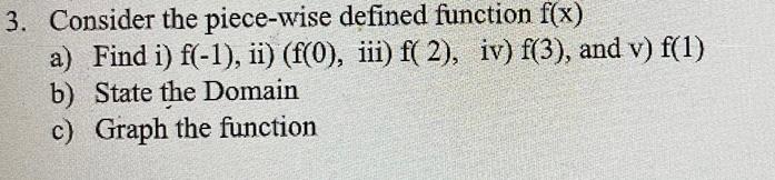 3. Consider the piece-wise defined function f(x) a) | Chegg.com