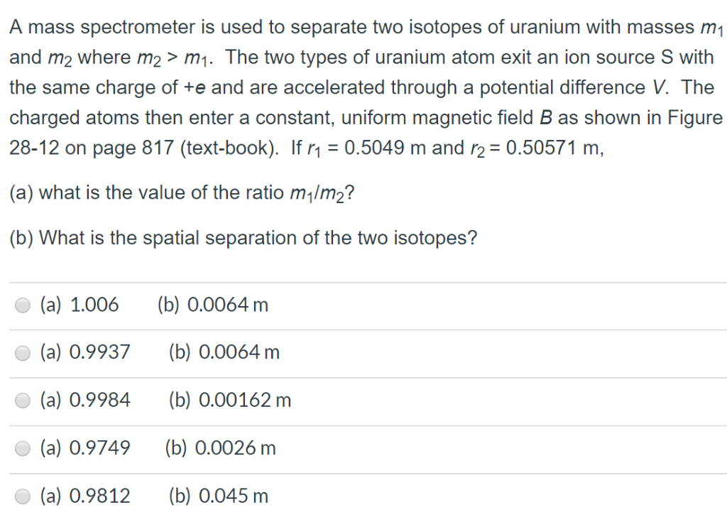 Solved A mass spectrometer is used to separate two isotopes | Chegg.com