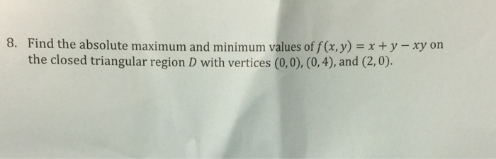 Solved 8. Find the absolute maximum and minimum values of | Chegg.com