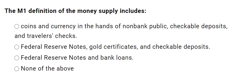 Solved The M1 definition of the money supply includes: O | Chegg.com