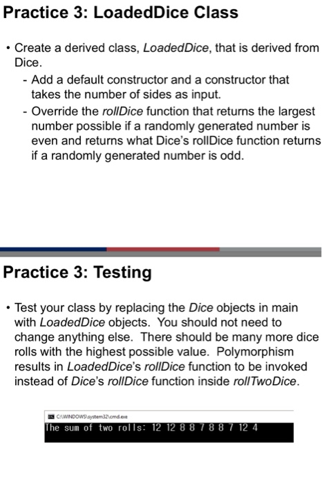 Solved Practice 3: Dice Class Define a Dice class that | Chegg.com