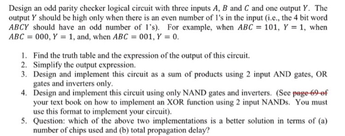 Solved Design an odd parity checker logical circuit with | Chegg.com