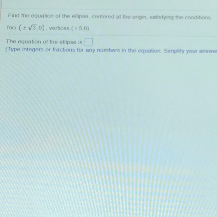 Solved Find the equation of the ellipse, centered at the | Chegg.com