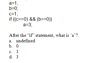 Solved After the "if" statement, what is " a '? a. undefined | Chegg.com