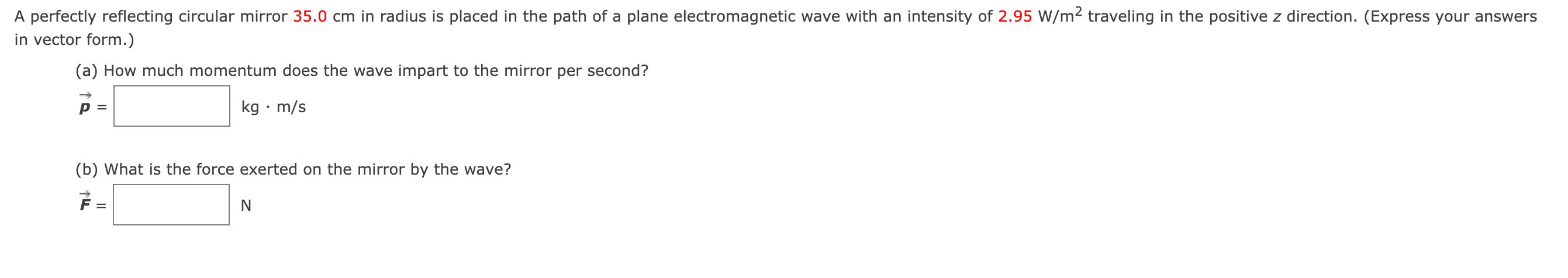 Solved in vector form.)(a) ﻿How much momentum does the wave | Chegg.com