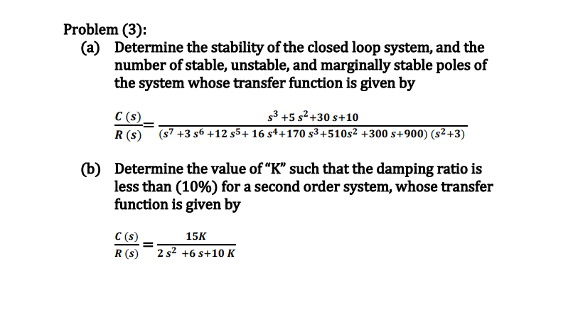 Solved Problem (3): (a) Determine the stability of the | Chegg.com