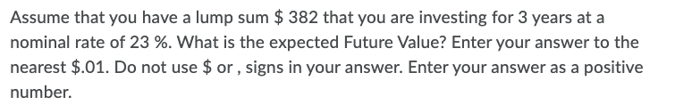 Solved Assume that you have a lump sum $ 382 that you are | Chegg.com