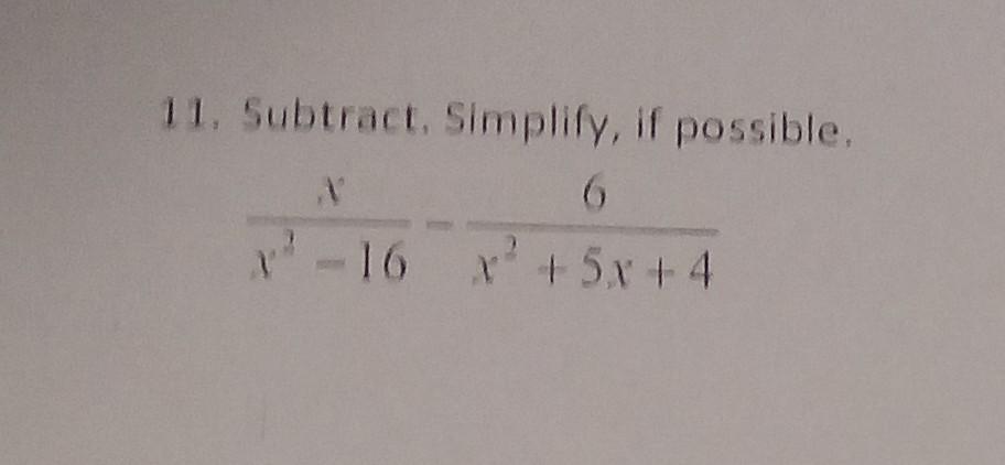 Solved 11. Subtract. Simplify, if possible. x3−16x−x2+5x+46 | Chegg.com
